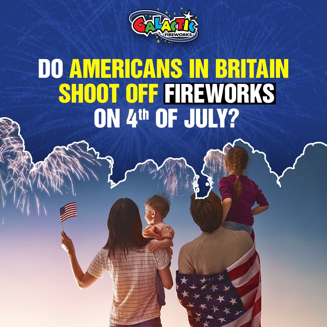 Do Americans in Britain Shoot off Fireworks on 4th of July? – Galactic ...